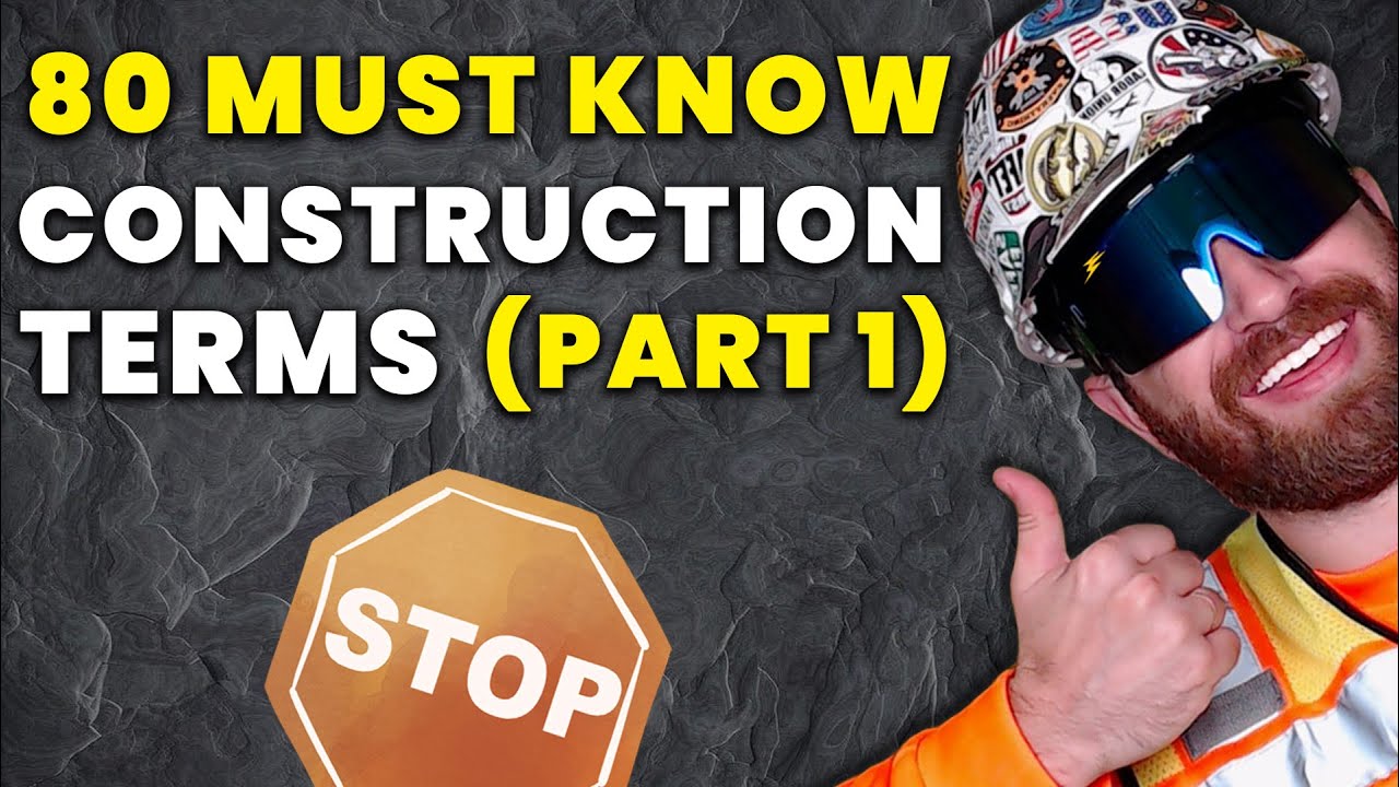 80 EASY Construction Terms To Remember (Part 1)!