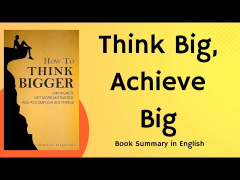 How To Think Bigger by Martin Meadows | Book Summary in English