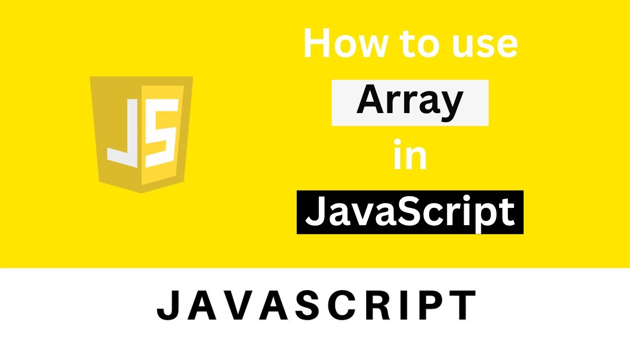 #12 How to use Array in JavaScript | JavaScript Tutorial For Beginners
