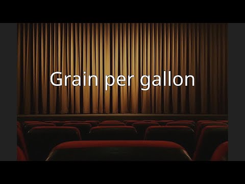 Grain per gallon