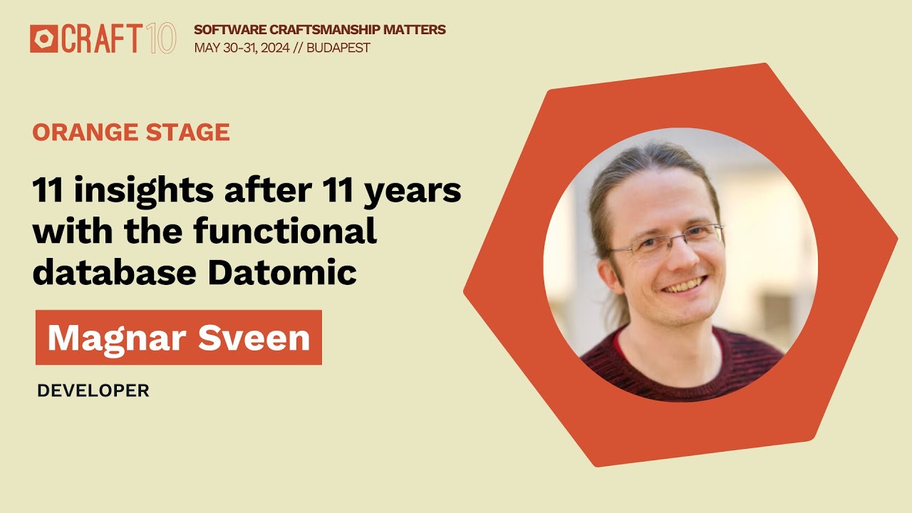 11 insights after 11 years with the functional database Datomic - Magnar Sveen | Craft Conf 2024