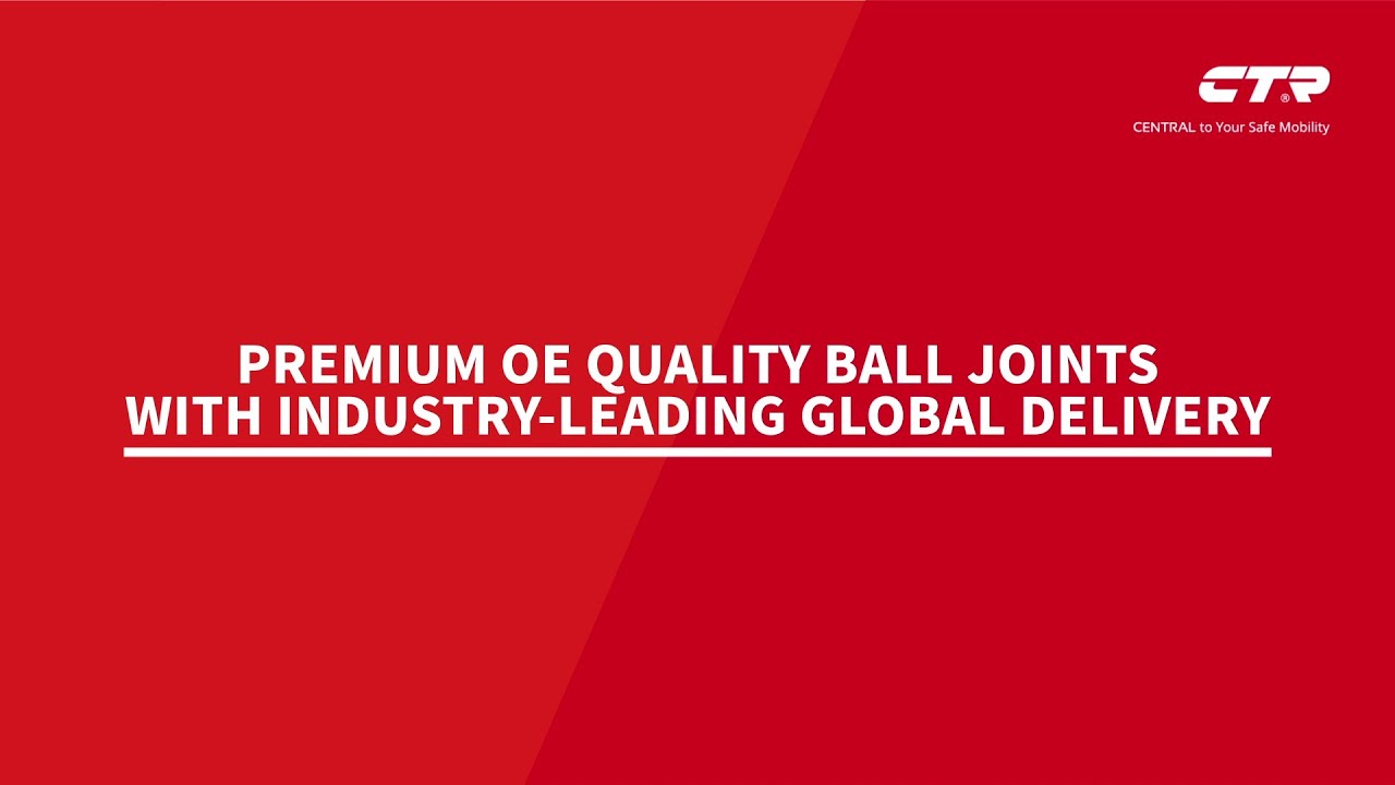 Why choose CTR ball joint?