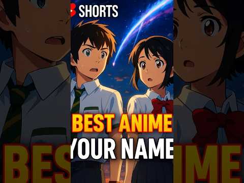 The Best Anime: Why Your Name is a Masterpiece #animeelols