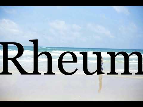How To Pronounce Rheum🌈🌈🌈🌈🌈🌈Pronunciation Of Rheum