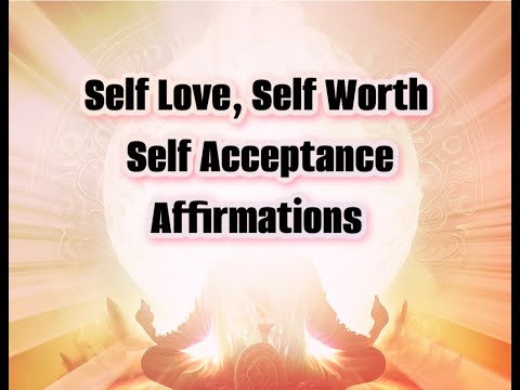 Self Love, Self Worth and Self Acceptance Meditation Affirmation Prayer ...