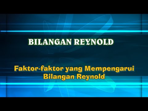 Reynold Number, dan faktor yang mempengaruhinnya