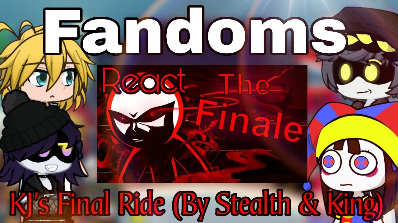 Fandom React KJ's Final Ride (By Stealth & King) GL2