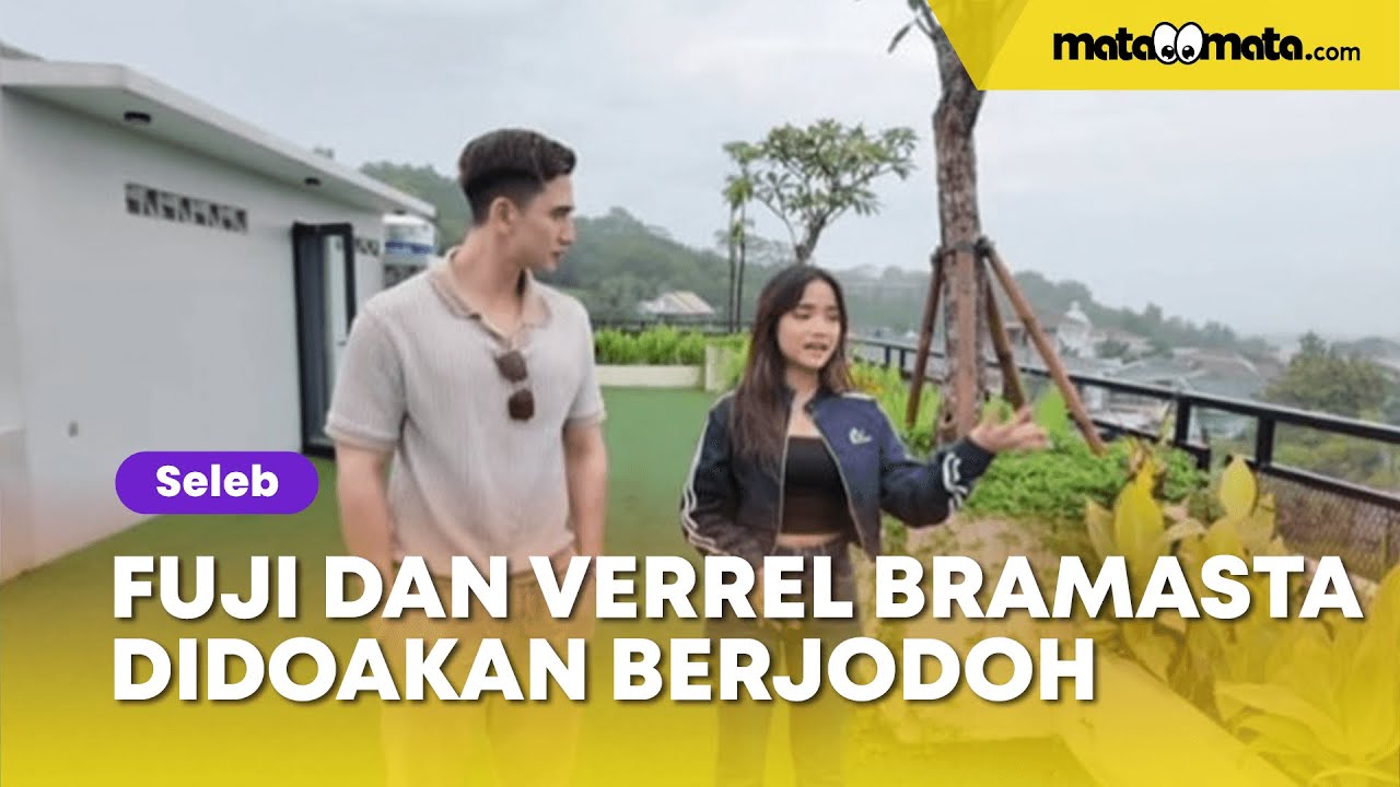 Lihatnya Adem, Fuji dan Verrell Bramasta Didoakan Warganet Berjodoh