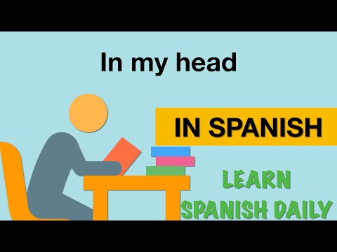 How To Say (In my head) In Spanish
