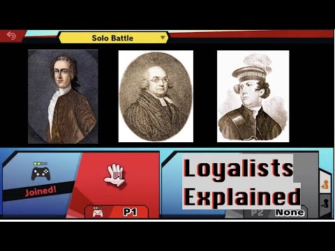 History Ch 11, Loyalists Explained