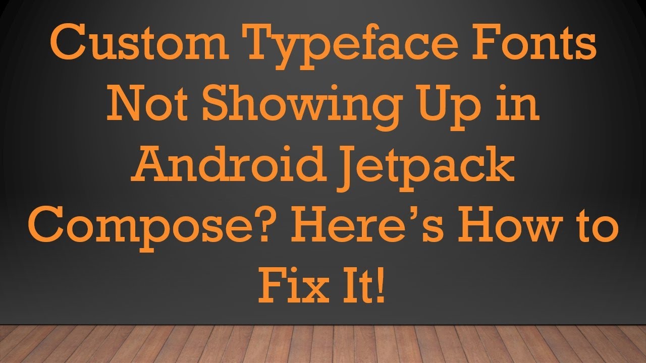 Custom Typeface Fonts Not Showing Up in Android Jetpack Compose? Here’s How to Fix It!
