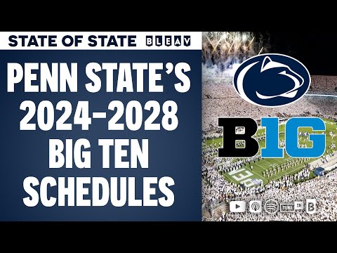 Penn State Football 2024-2028 Big Ten Schedules | STATE of STATE