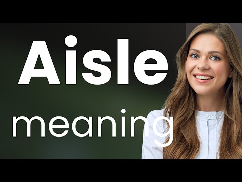 "Aisle" Unveiled: Mastering Its Meaning