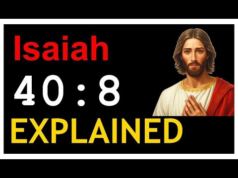 Isaiah 40:8 Explained - The Word of Our God Stands Forever
