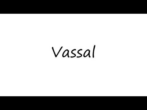 How to Pronounce Vassal?