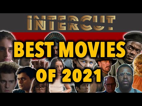 Top 10 Movies of 2021 | Intercut’s Best Films of the Year
