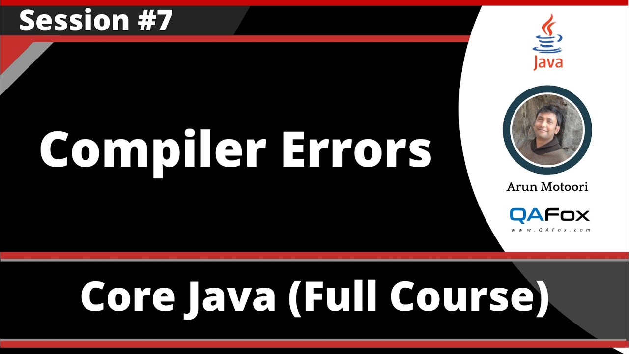 Core Java - Part 7 - Compiler Errors