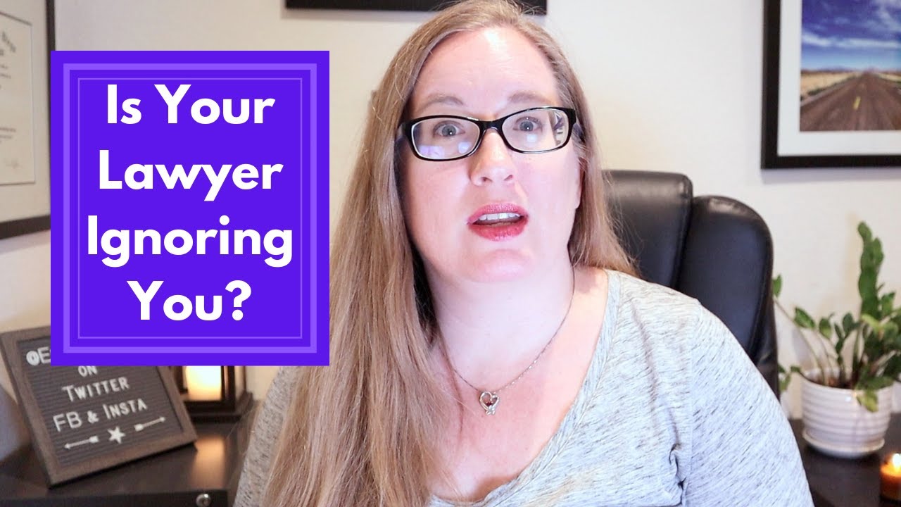 What If Your Attorney Doesn’t Return Your Calls or Emails? | How to Handle a Lawyer Who Disappears