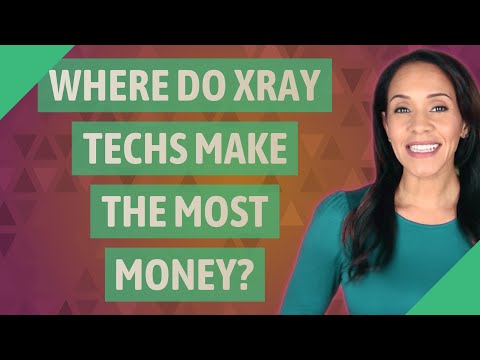 Where do Xray techs make the most money?