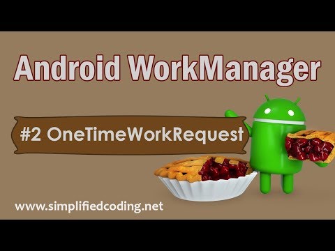 Learn 2 Android WorkManager Tutorial Using OneTimeWorkRequest - Mind Luster