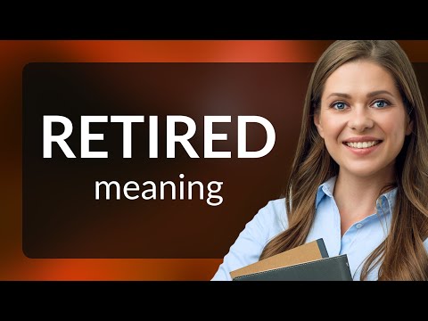 Retired — what is RETIRED definition