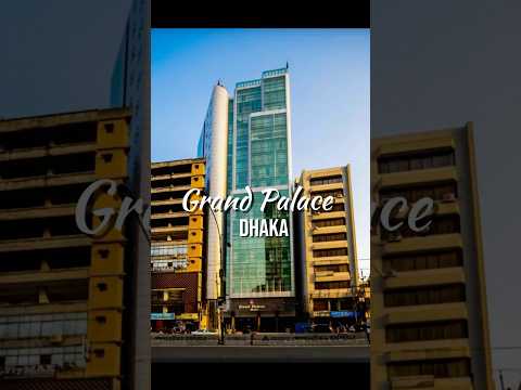 Grand Palace hotel Dhaka