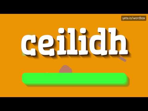 CEILIDH - HOW TO PRONOUNCE IT? #ceilidh