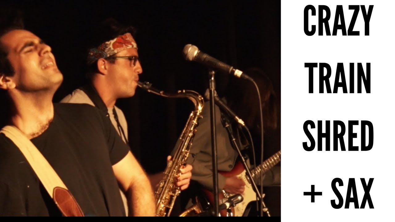 CRAZY TRAIN SHRED WITH SAXOPHONE HD