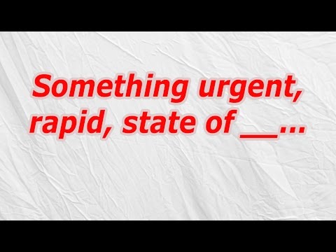 Something urgent, rapid, state of (CodyCross Crossword Answer)
