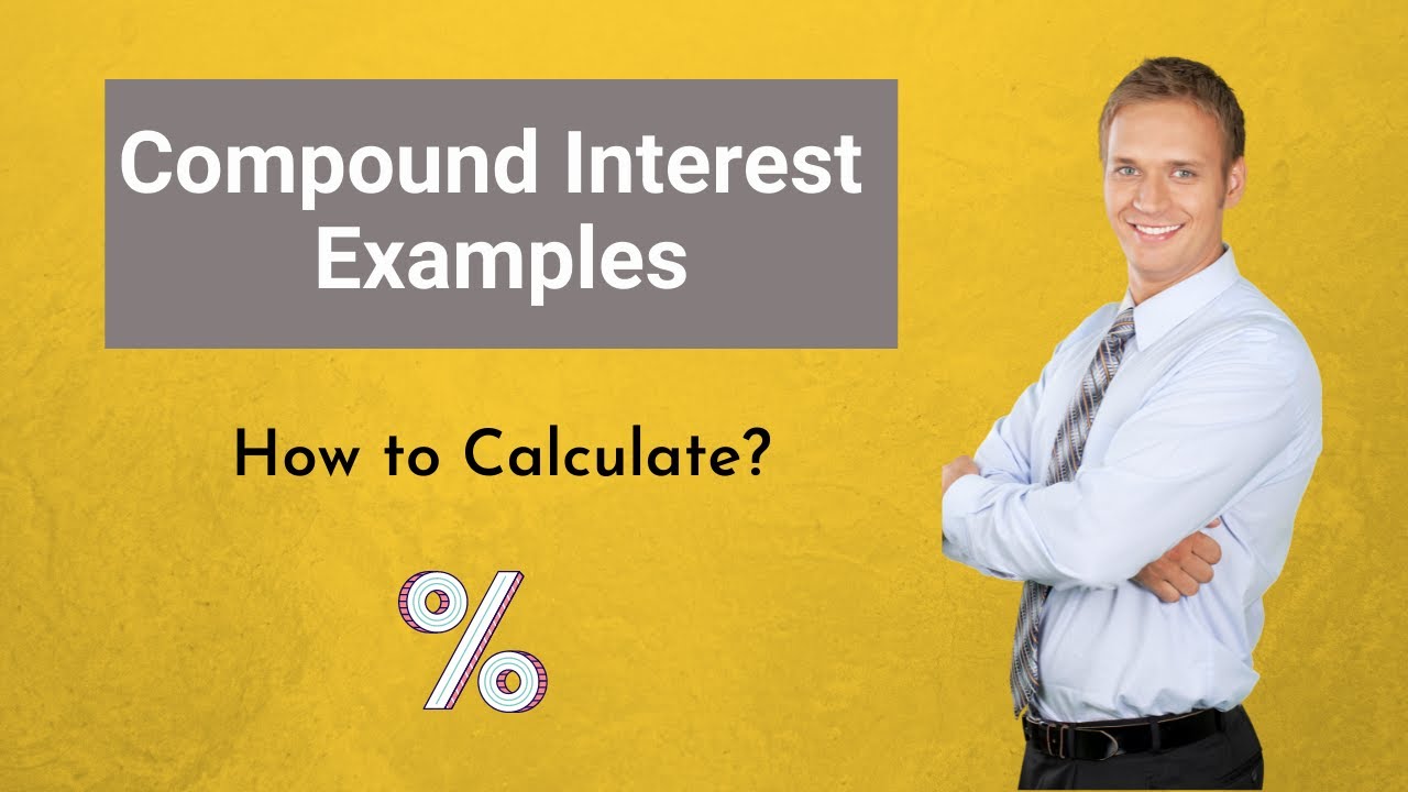 Compound Interest Examples | Step by Step Calculation with Top Examples