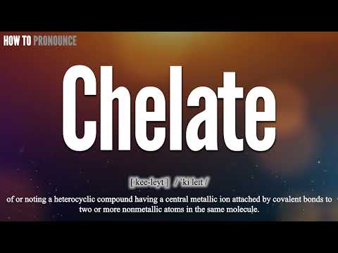 Chelate Pronunciation | How to Pronounce (say) Chelate CORRECTLY | Meaning Definition