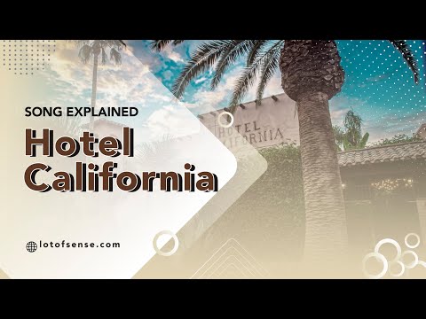 Explaining the Meaning of the Song “Hotel California” – Eagles