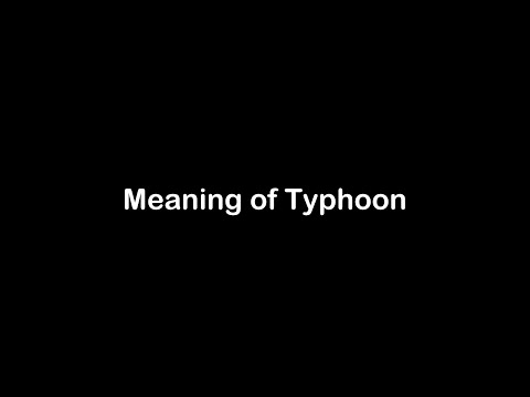 What is the Meaning of Typhoon | Typhoon Meaning with Example