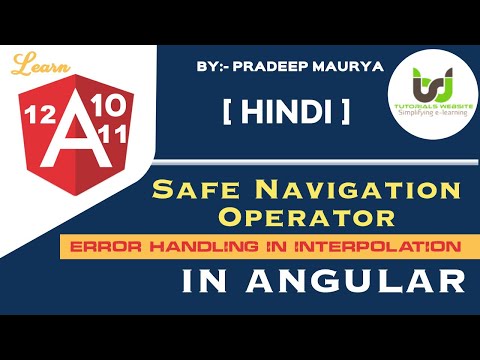 Learn Safe Navigation Operator | Error Handling in Interpolation | Angular Tutorials in Hindi ...