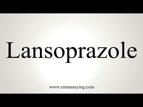 How To Pronounce Lansoprazole
