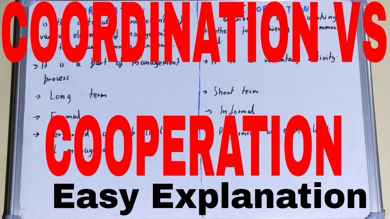 Coordination vs Cooperation|Difference between coordination and cooperation|Coordination cooperation