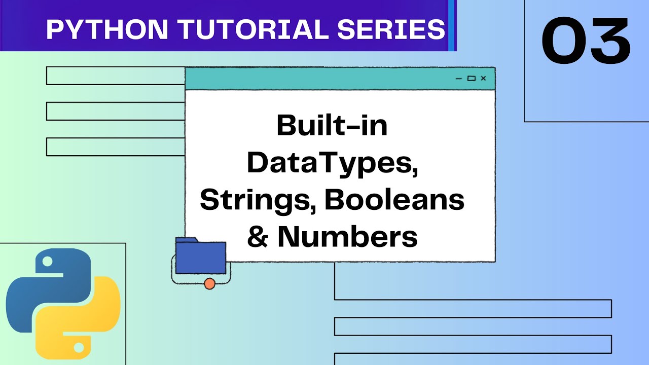 Built-in data types, Strings, Booleans & Numbers in Python | #03 Python Tutorial
