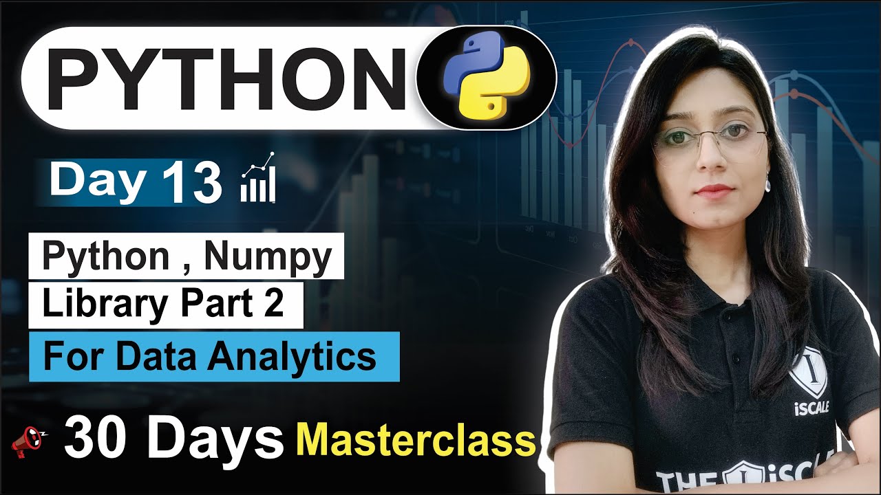 Python For Data Analyst | Day 13 | NumPy Library Part-02 | Free 30 Day Class Data Analytics Course