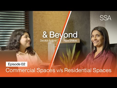 Design for Two Worlds | Commercial & Residential Spaces | ft. Alpa Shikre & Devika Ambre | & Beyond