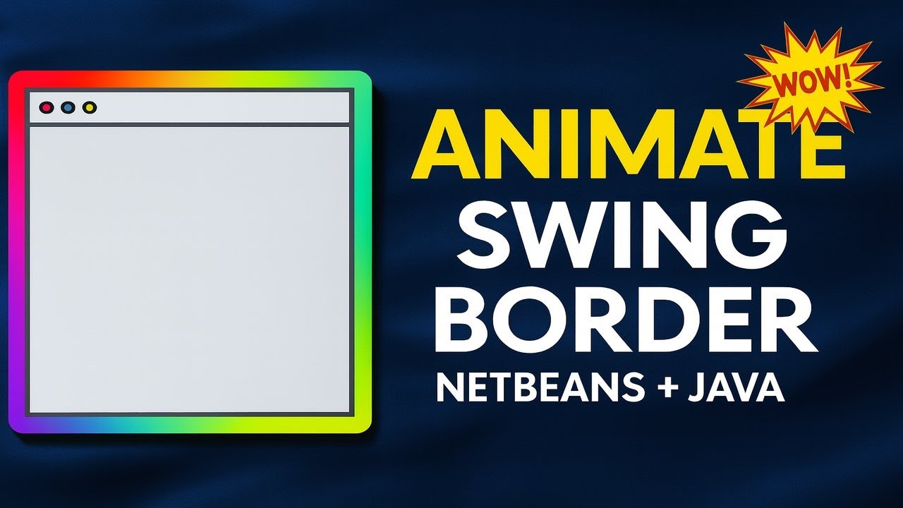 Animate Java Swing Border with Gradient Effects | NetBeans Tutorial for Eye-Catching UI