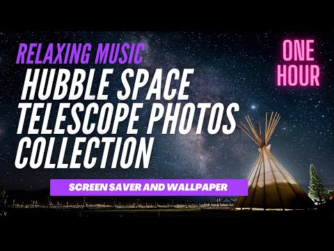 One Hour Hubble Space Telescope Photos With Relaxing Music | Screensaver and Wallpaper