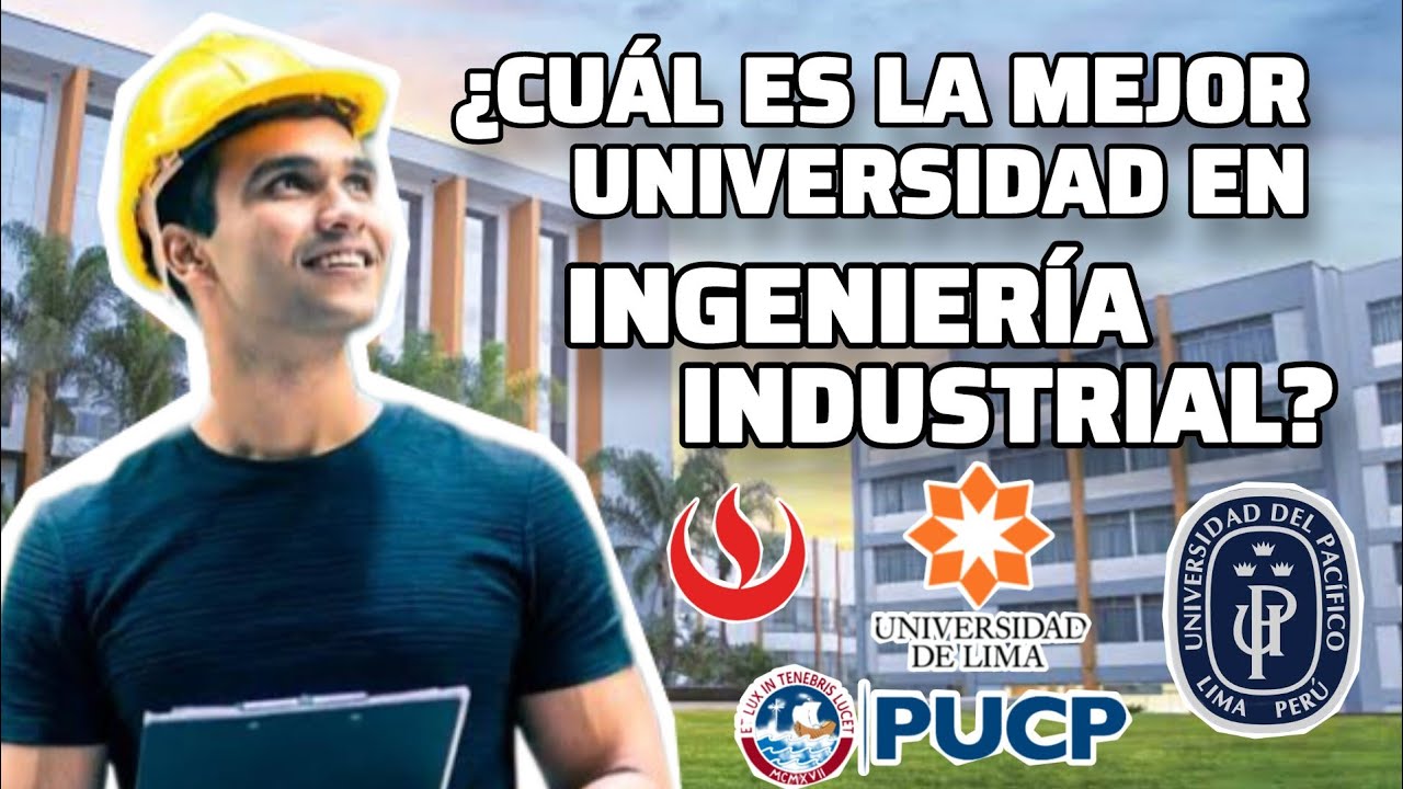 The best universities to study industrial engineering in Peru.
