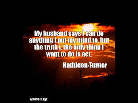 My husband says I can do anything I put my mind to, but ...