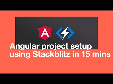 Setup Angular project with Stackblitz in 15 mins | Building blocks of an Angular Project