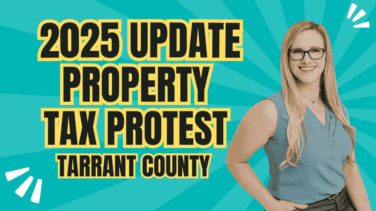 2025 UPDATED! How to Protest Your Property Taxes in Tarrant County | Step-by-Step Guide
