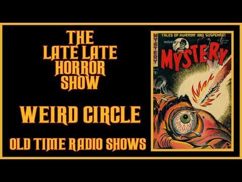 WEIRD CIRCLE SPOOKY OLD TIME RADIO SHOWS