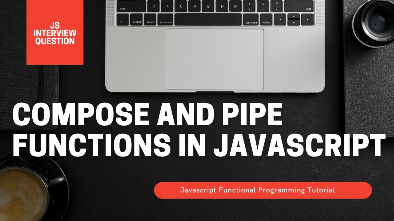 Compose and Pipe Functions in JavaScript | JavaScript Tutorial