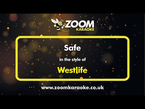 Westlife - Safe - Karaoke Version from Zoom Karaoke