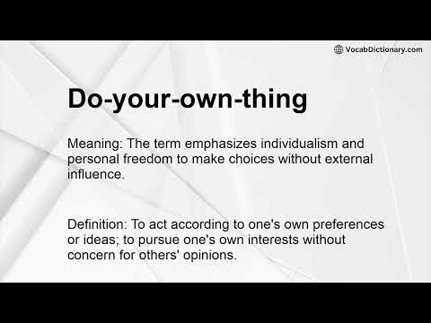Do-your-own-thing Meaning