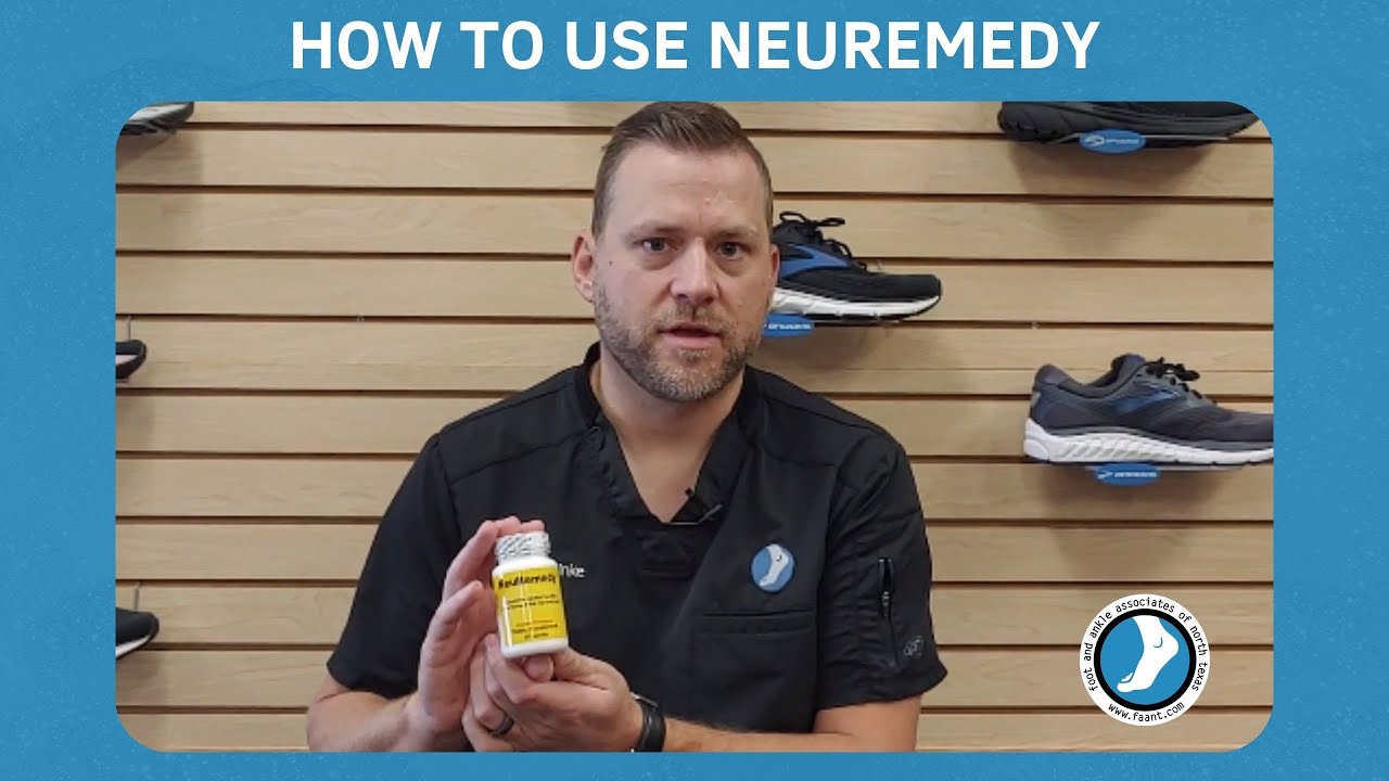 How to Use NeuRemedy | Foot and Ankle Associates of North Texas, LLP